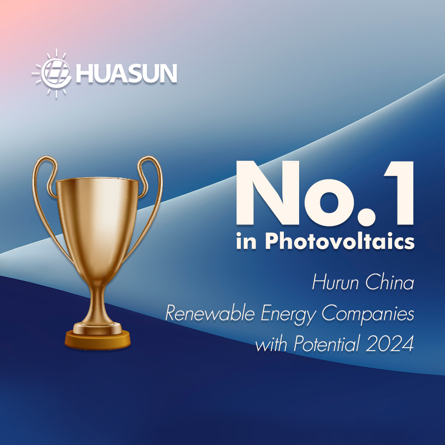 Huasun Ranks Top 1 in Photovoltaics on Hurun China Renewable Energy ...