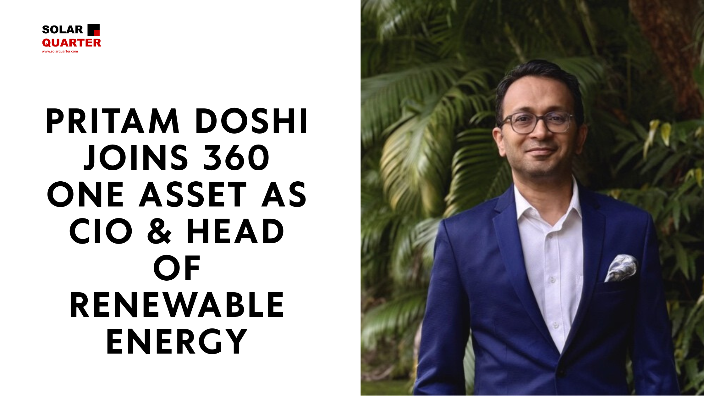 360 ONE Asset Appoints Pritam Doshi as CIO & Head of Renewable Energy ...